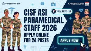 CISF ASI Paramedical Staff 2026: Apply Online for 24 Posts - careerverse.in